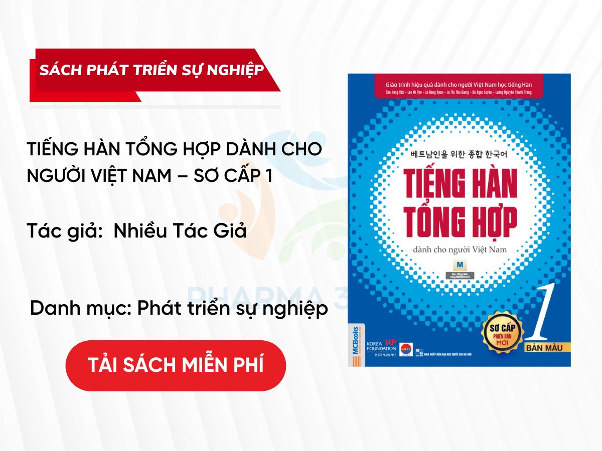 Tải miễn phí PDF Tiếng Hàn Tổng Hợp Dành Cho Người Việt Nam – Sơ Cấp 1